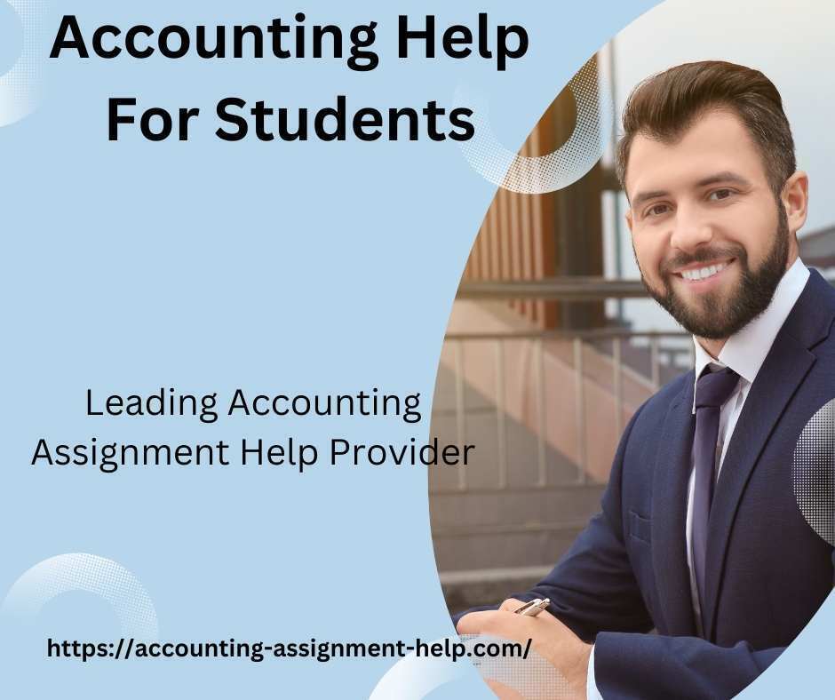 Accounting Help For Students » Accounting Assignment Help Online Accounting Help For Students » Accounting Assignment Help Online
