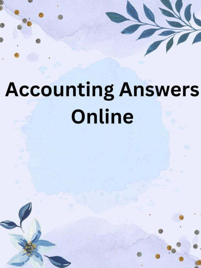 Accounting Answers Online » Accounting Assignment Help Online Accounting Answers Online » Accounting Assignment Help Online
