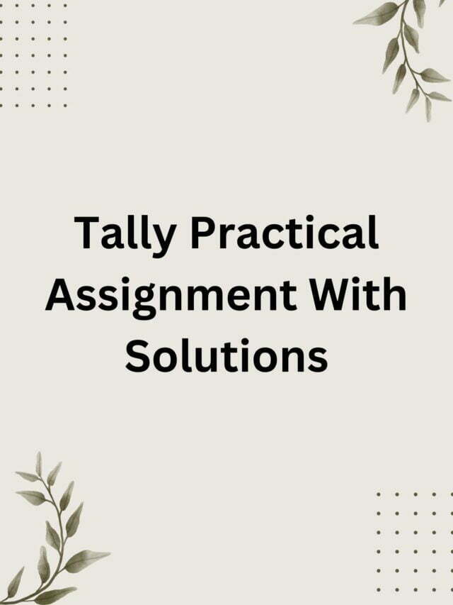 Tally Practical Assignment With Solutions Accounting Assignment Help