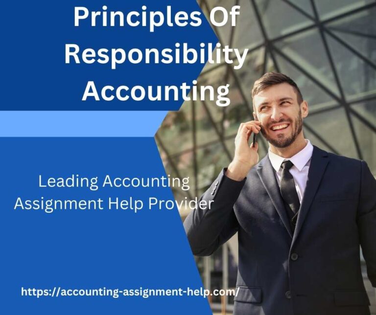 Principles Of Responsibility Accounting » Accounting Assignment Help Online